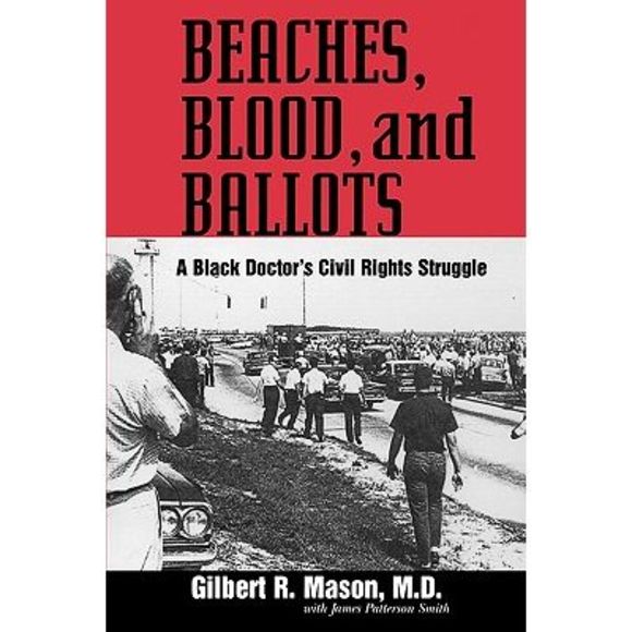 Gilbert R. Mason | Other | Beaches Blood And Ballots A Black Doctors ...